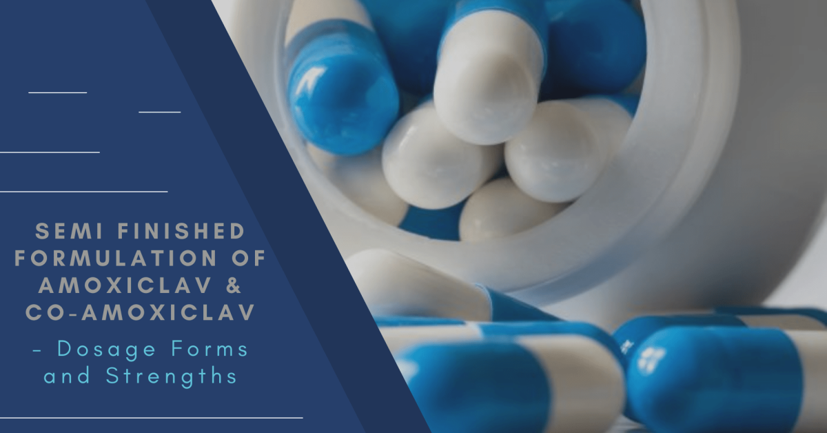 Semi Finished Formulation Of Amoxiclav & Co-Amoxiclav - Dosage Forms ...