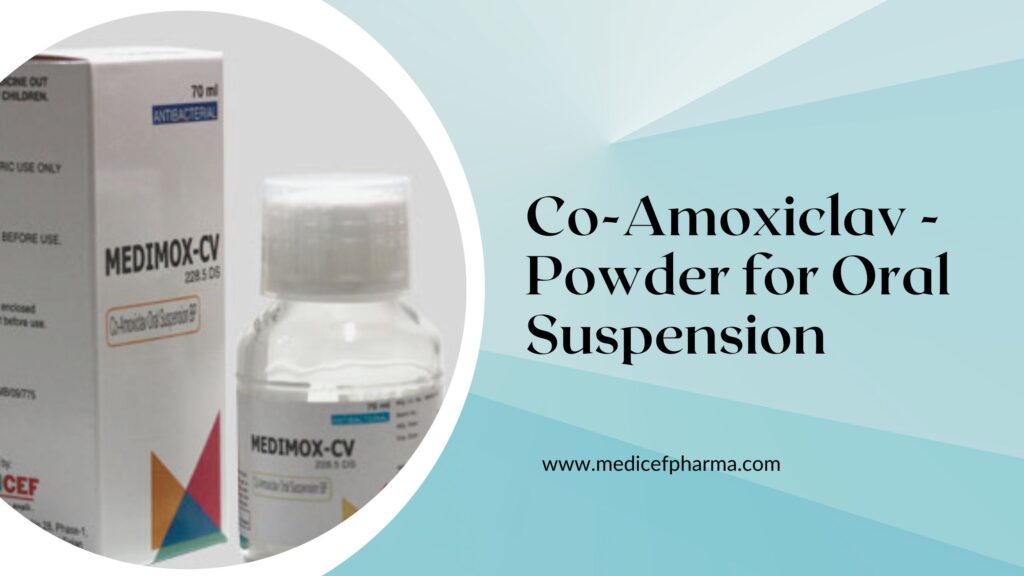 Co-Amoxiclav - Powder For Oral Suspension | Medicef Pharma